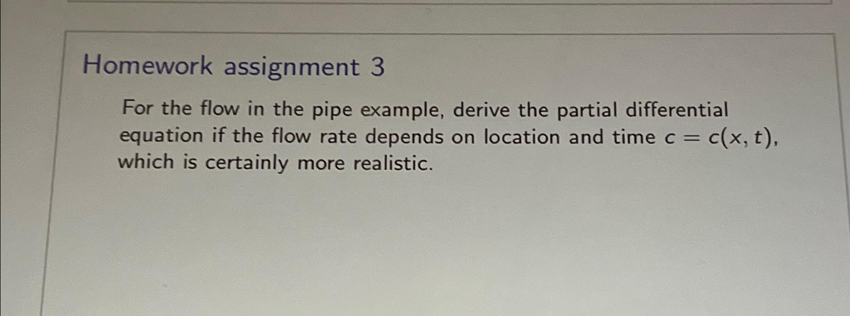 Solved Homework assignment 3For the flow in the pipe | Chegg.com