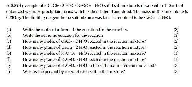 Solved A 0.879 g sample of a CaCl2 - 2 H2O/K2C204 · H2O | Chegg.com