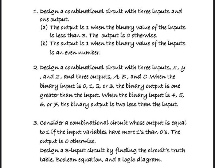 Solved 1. Design a combinational circuit with three inputs | Chegg.com