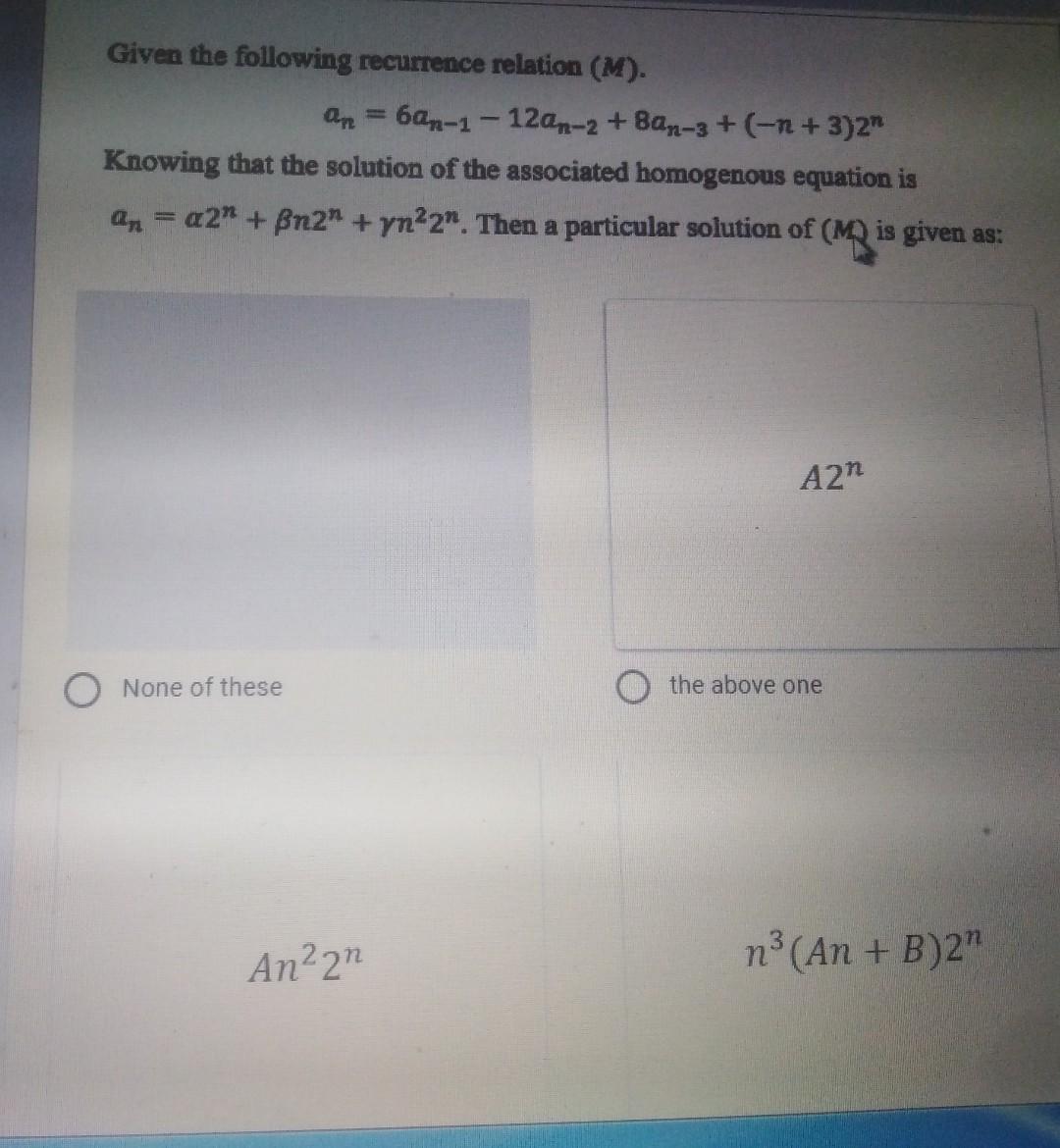 Solved Given the following recurrence relation (M). | Chegg.com