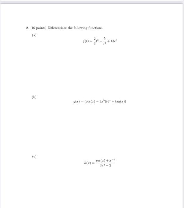 Solved 2. [16 points] Differentiate the following functions. | Chegg.com