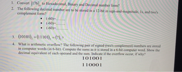 Solved . 1. Convert (176), to Hexadecimal, Binary and | Chegg.com