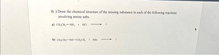Solved 5) ) Draw the chemical structure of the missing | Chegg.com