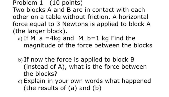 Solved Problem i (10 points) Two blocks A and B are in | Chegg.com