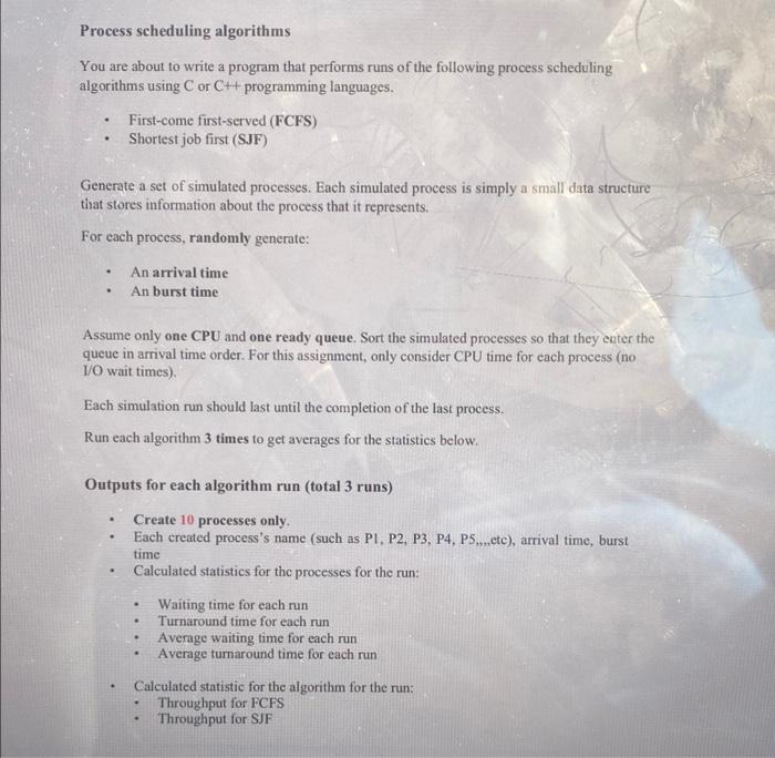 Solved Process scheduling algorithms You are about to write | Chegg.com