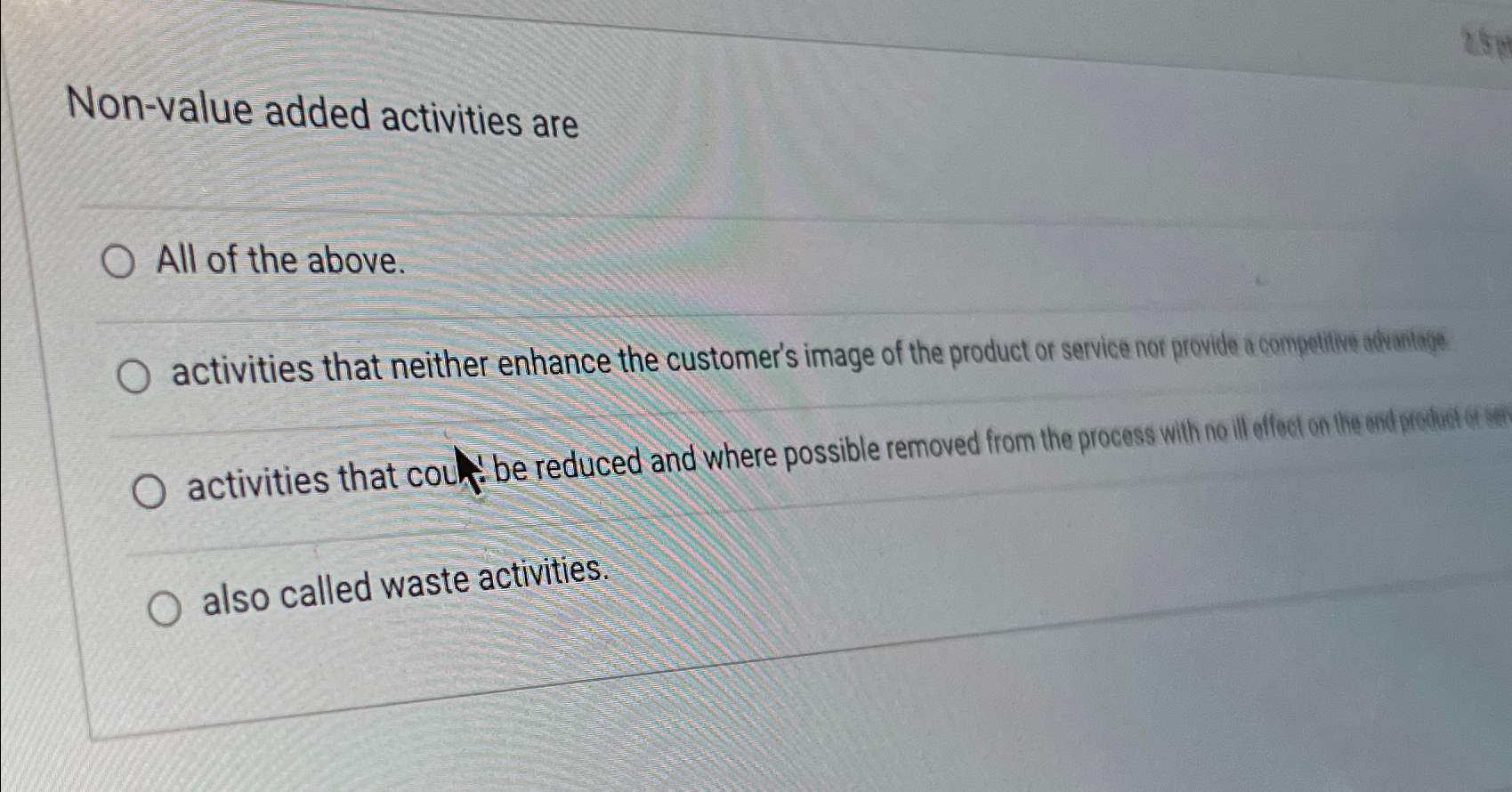 Solved Non-value added activities areAll of the | Chegg.com