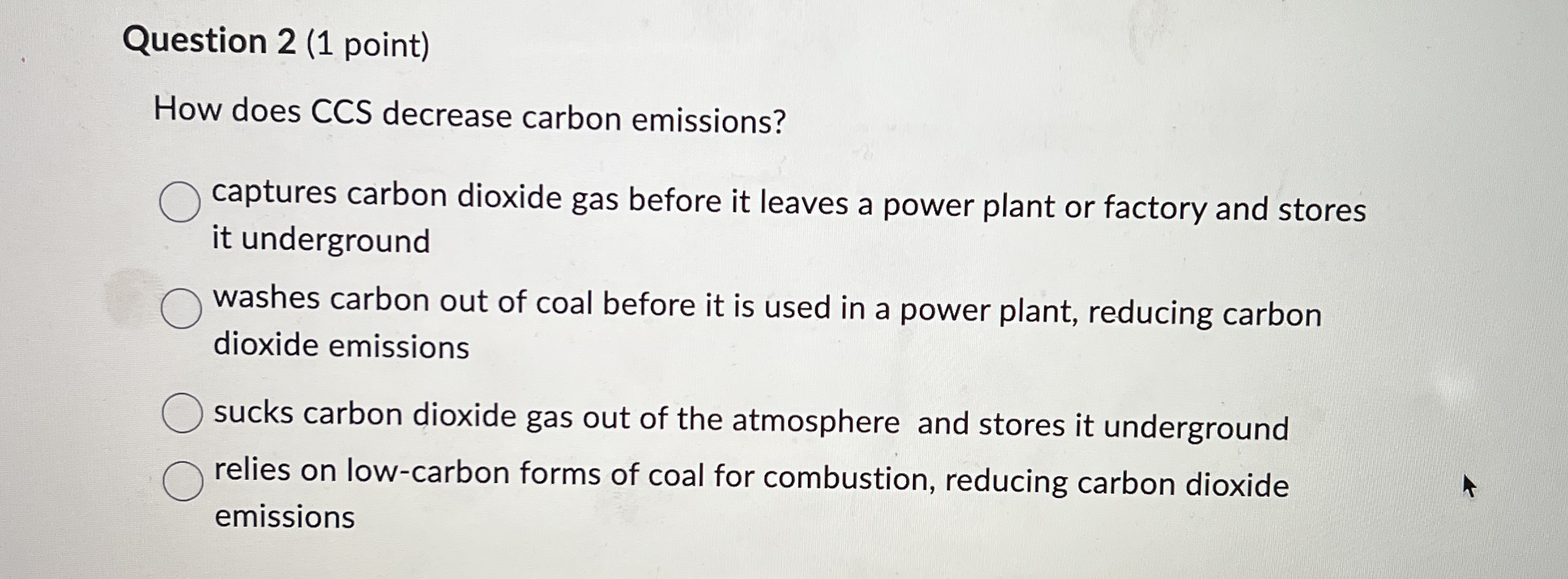 Solved Question 2 (1 ﻿point)How does CCS decrease carbon | Chegg.com