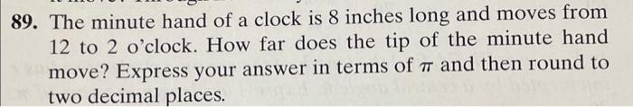Solved 99. The minute hand of a clock is 8 inches long and | Chegg.com