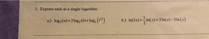 Solved 3. Express each as a single logarithm: a.) | Chegg.com