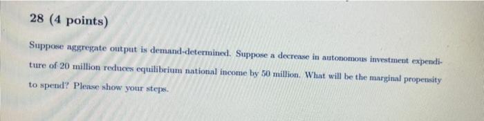 Solved 28 (4 points) Suppose aggregate output is | Chegg.com