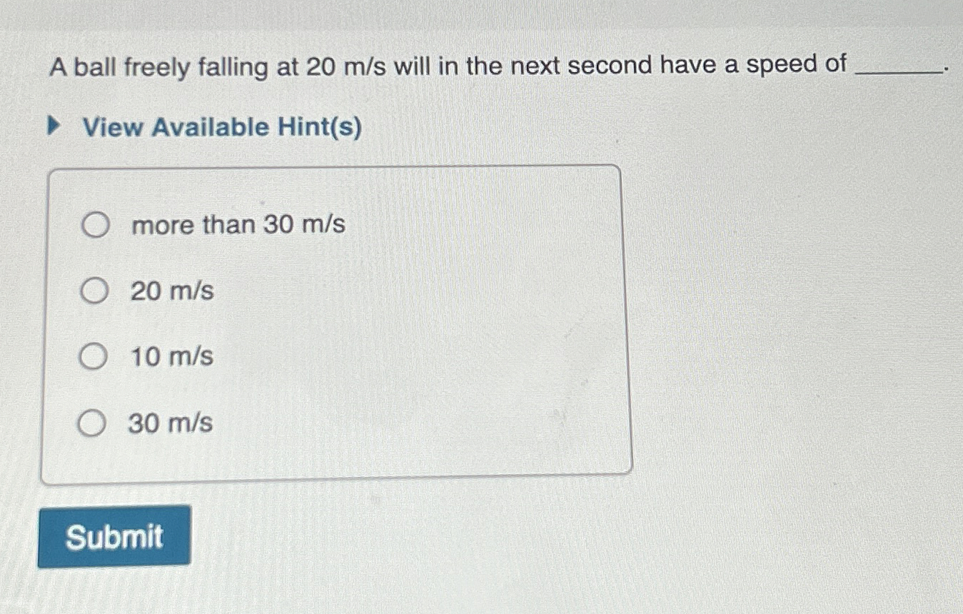 Solved A ball freely falling at 20ms ﻿will in the next | Chegg.com