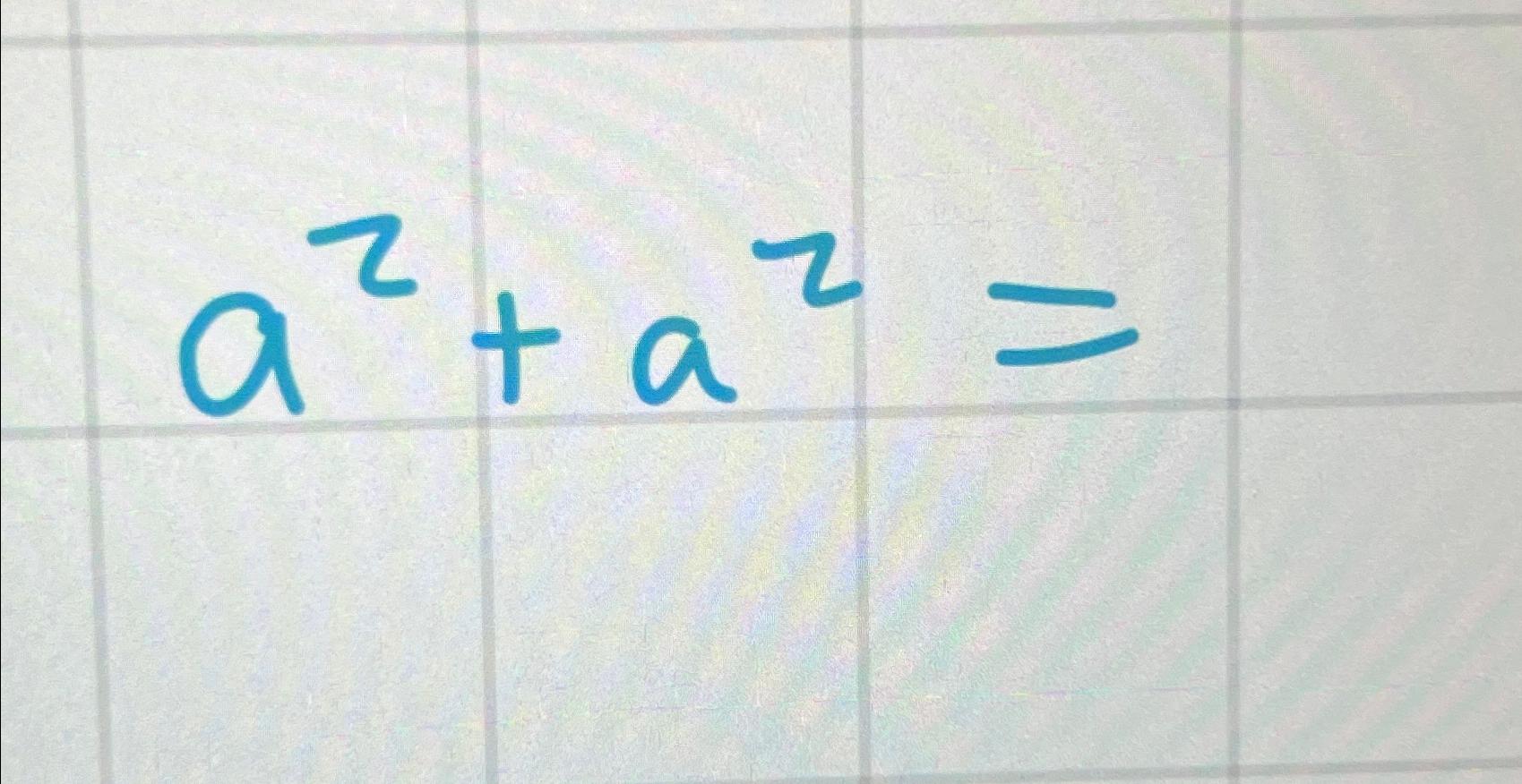 Solved a2+a2= | Chegg.com
