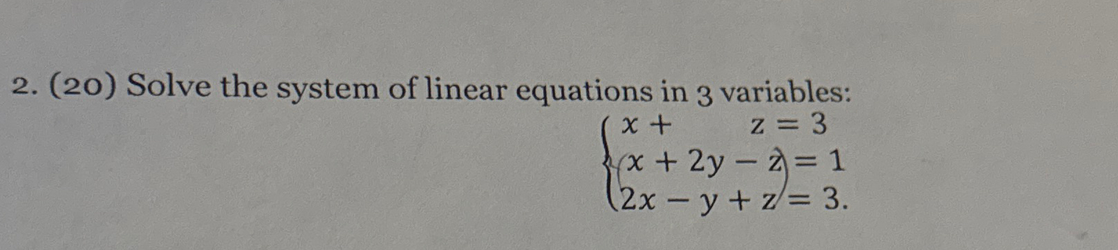 Solved (20) ﻿Solve the system of linear equations in 3 | Chegg.com
