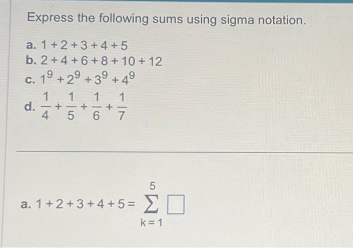 Express the following sums using sigma notation. a. | Chegg.com