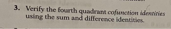 Solved 3. Verify the fourth quadrant cofunction identities | Chegg.com