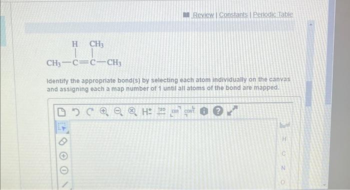Solved Review Constants Periodic Table H CH3 CH3 -C=C-CH3 | Chegg.com