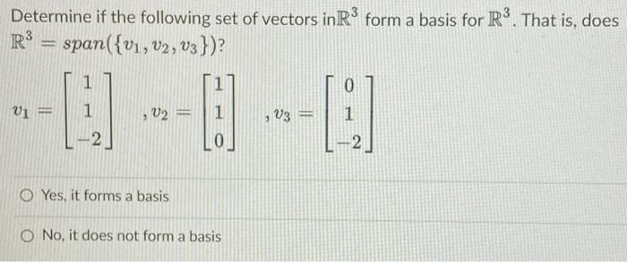 Solved Determine if the following set of vectors in R3 form | Chegg.com