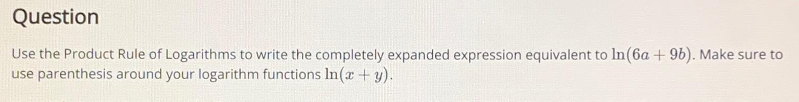 Solved QuestionUse the Product Rule of Logarithms to write | Chegg.com