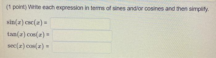 Solved (1 point) Write each expression in terms of sines | Chegg.com
