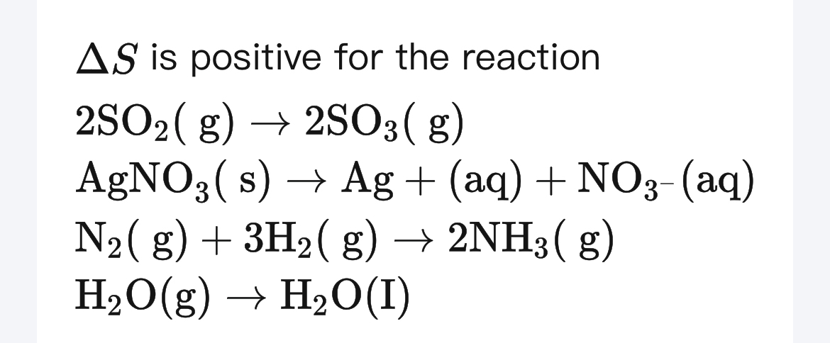 Solved ΔS ﻿is positive for the | Chegg.com