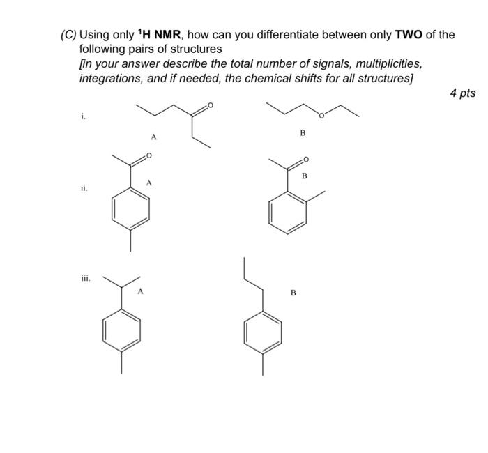 Solved C) Using only \\( { }^{1} \\mathrm{H} \\) NMR, how | Chegg.com