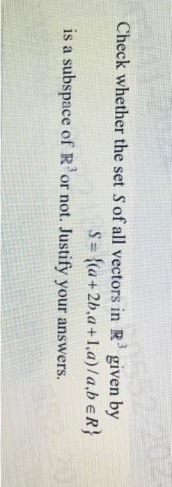 Solved Check whether the set S of all vectors in R3 given by | Chegg.com