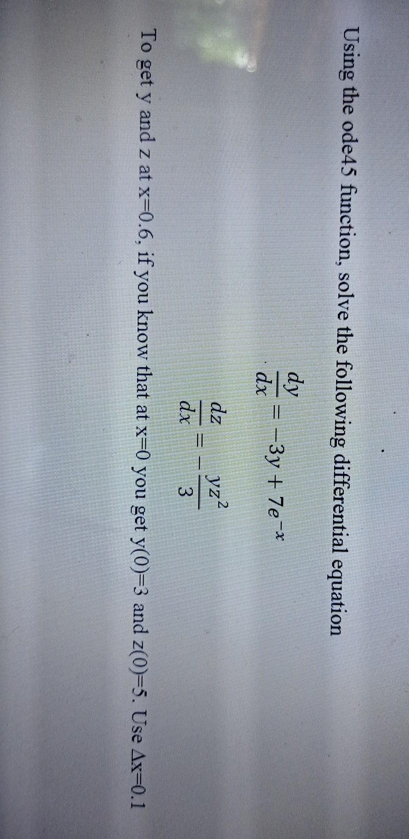 Solved Using the ode45 function, solve the following | Chegg.com