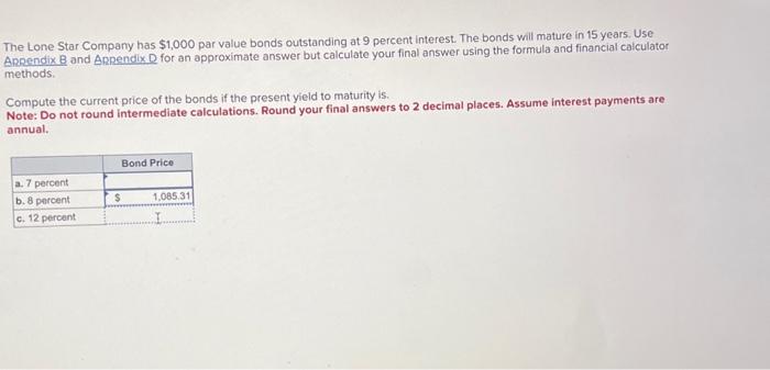 Solved The Lone Star Company has $1,000 par value bonds | Chegg.com