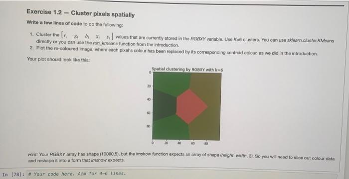 Exercise 1.2 - Cluster pixels spatially Write a fow | Chegg.com
