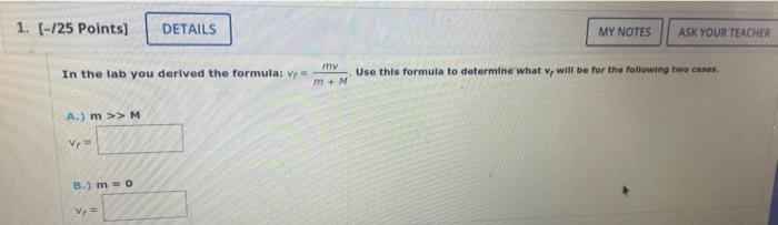 Solved In the tab you derived the formula: vf=m+Mmv. Use | Chegg.com