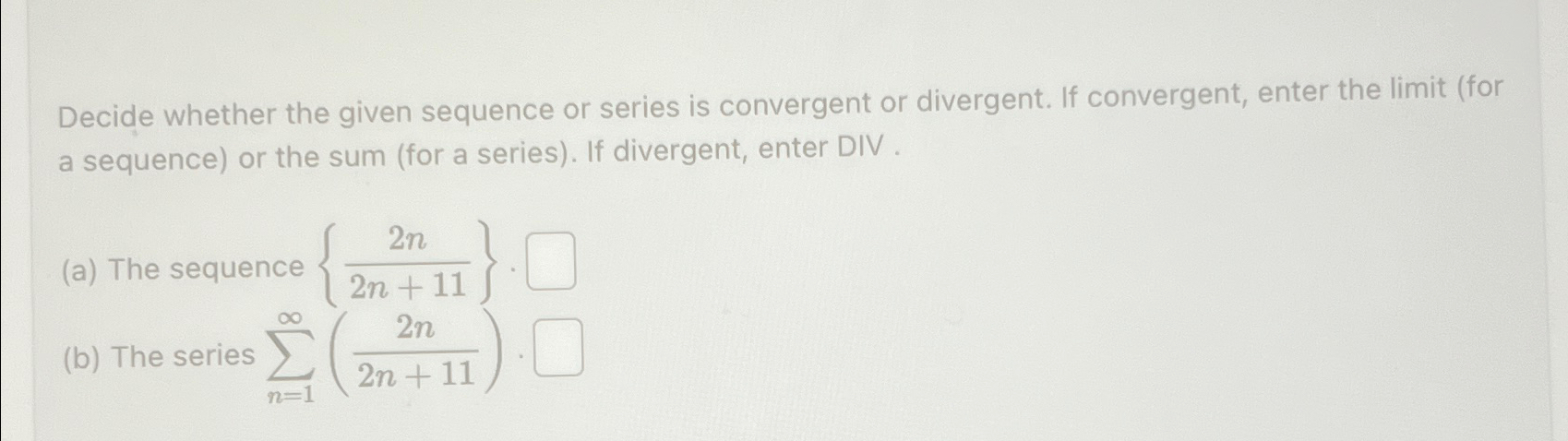 Solved Decide whether the given sequence or series is | Chegg.com