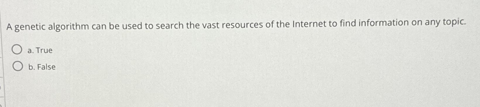 Solved A genetic algorithm can be used to search the vast | Chegg.com