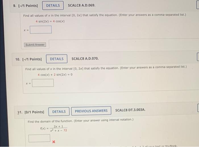 Solved 4sin(2x)=4cos(x) x= [-/1 Points] SCALC8 A.D.070. Find | Chegg.com