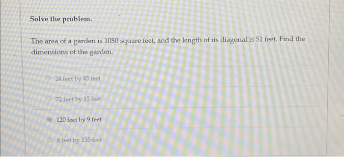 Solved The area of a garden is 1080 square feet, and the | Chegg.com
