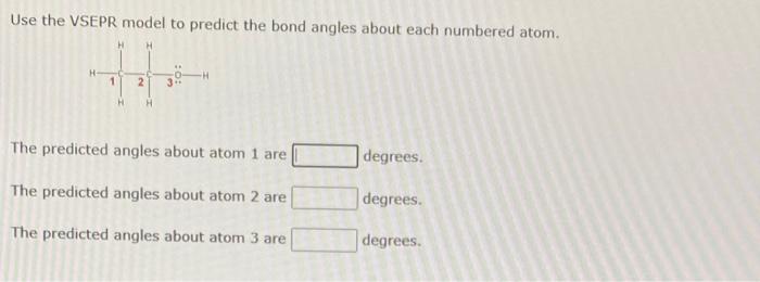 Solved Use the VSEPR model to predict the bond angles about | Chegg.com