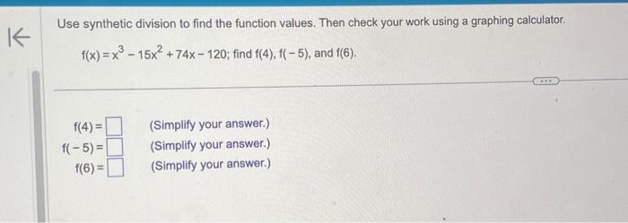 Solved Use synthetic division to find the function values. | Chegg.com