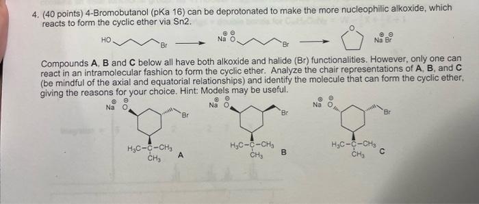 Solved (40 points) 4-Bromobutanol ( pKa16 ) can be | Chegg.com