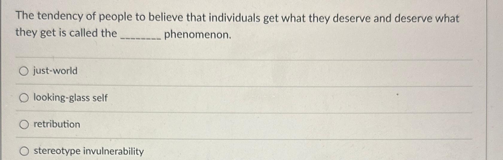 Solved The tendency of people to believe that individuals | Chegg.com