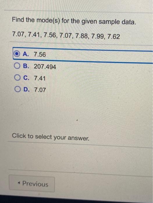 Solved Find the mode(s) for the given sample data. 7.07, | Chegg.com