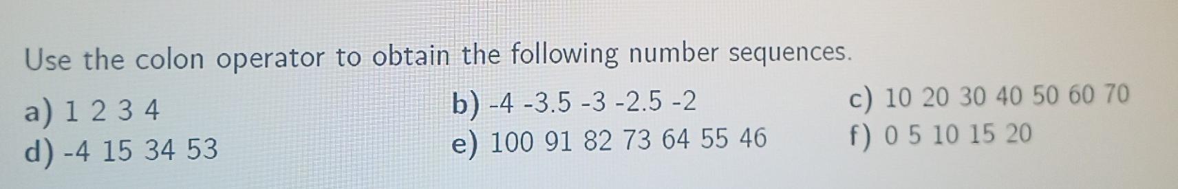 Solved Use the colon operator to obtain the following number | Chegg.com