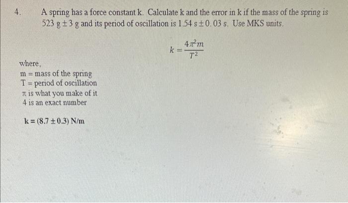 Solved 4. A spring has a force constant k. Calculate k and | Chegg.com