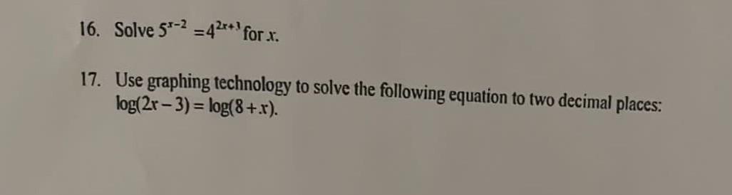 Solved 16. Solve 5x−2=42x+3 for x. 17. Use graphing | Chegg.com