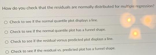 Solved How do you check that the residuals are normally | Chegg.com
