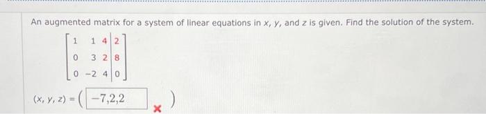 Solved An augmented matrix for a system of linear equations | Chegg.com
