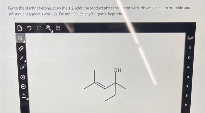 Solved Given the starting ketone, draw the 1,2-addition | Chegg.com