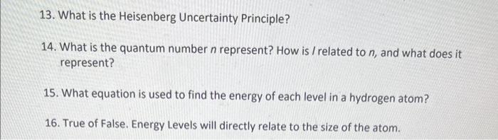 Solved 13. What is the Heisenberg Uncertainty Principle? 14. | Chegg.com