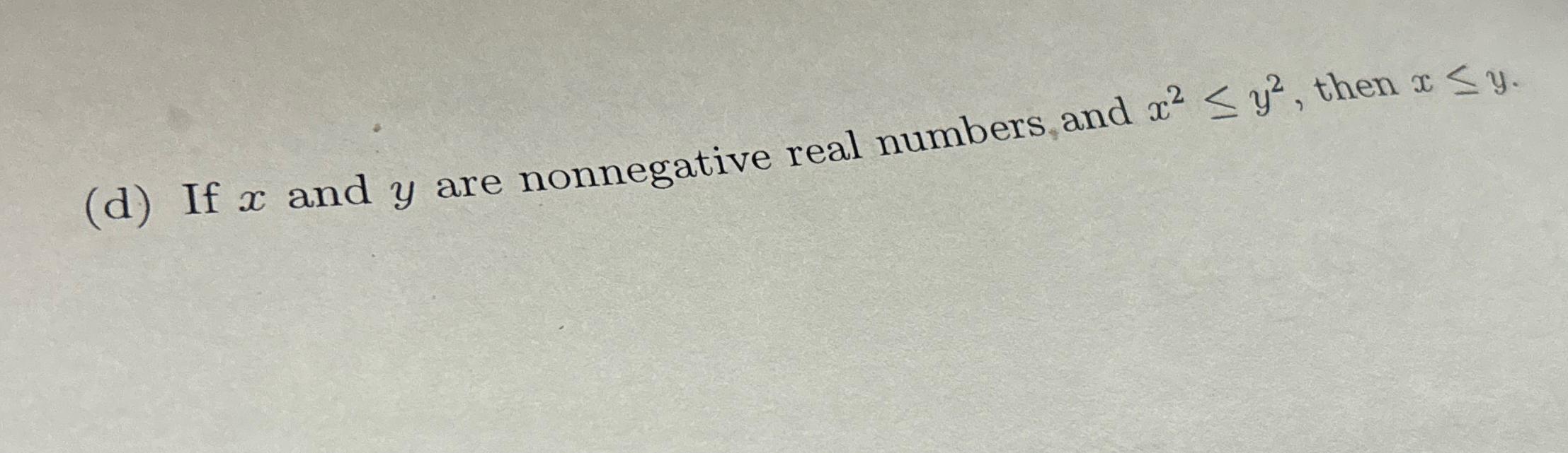 Solved (d) ﻿If x ﻿and y ﻿are nonnegative real numbers, and | Chegg.com