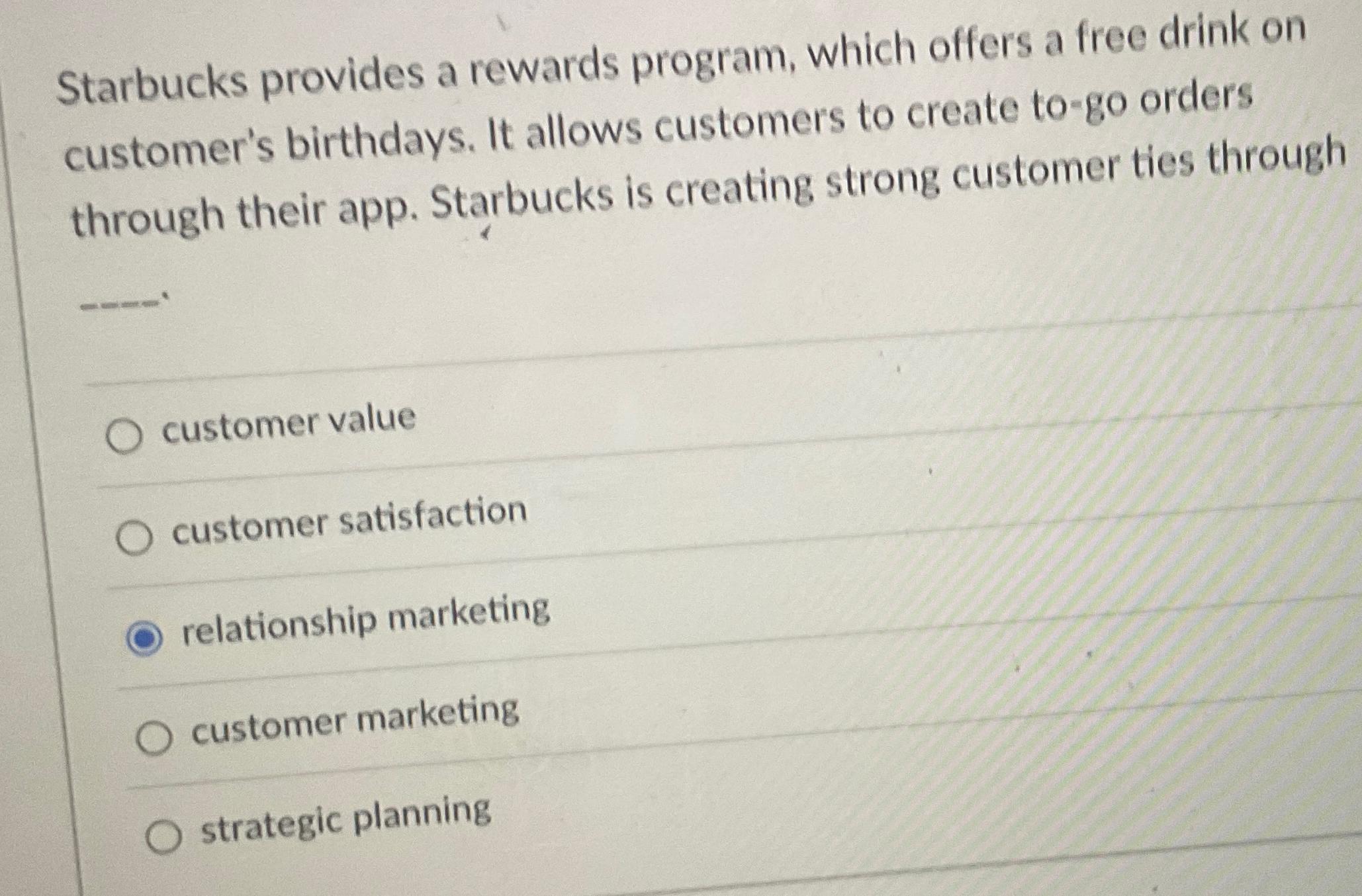 Solved Starbucks provides a rewards program, which offers a | Chegg.com