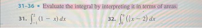 Solved 31−36 = Evaluate the integral by interpreting it in | Chegg.com