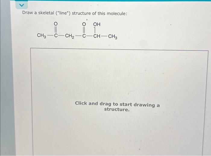 Solved Draw a skeletal ("line") structure of this molecule: | Chegg.com